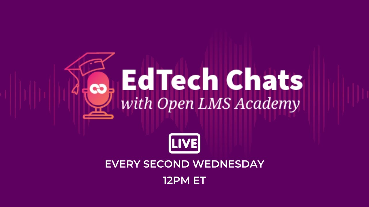 EdTech Chats with Open LMS Academy [Let's Talk About Learner Engagement] - YouTube
