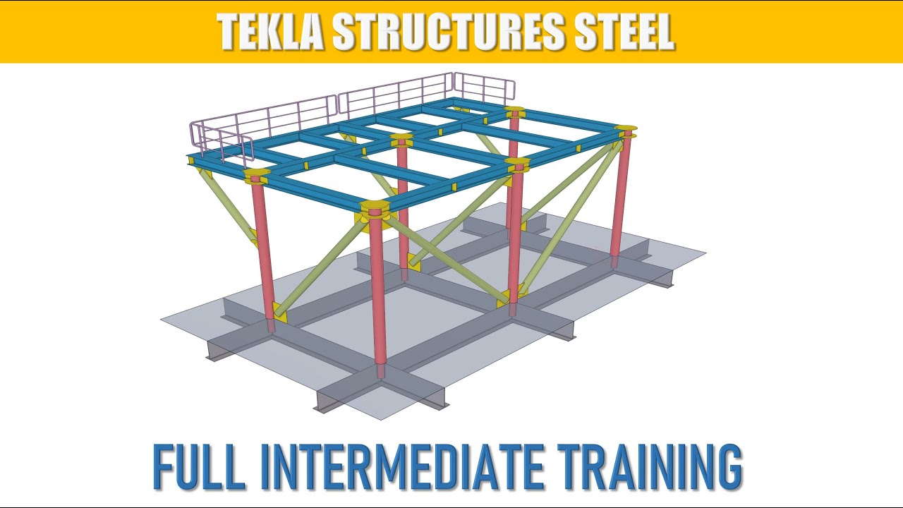 Tekla Structures Intermediate Training for Steel (1 of 8) - YouTube