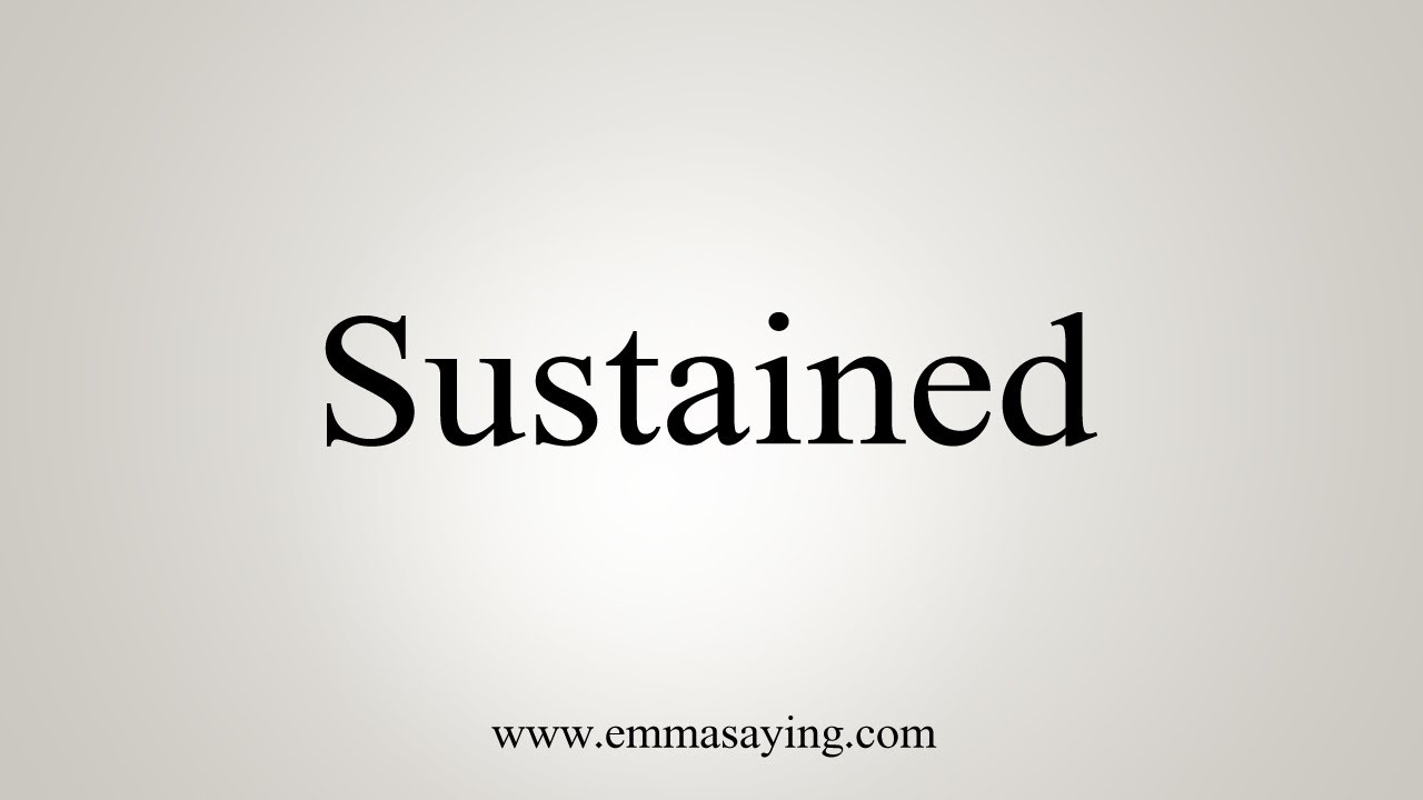 How To Say Sustained - YouTube