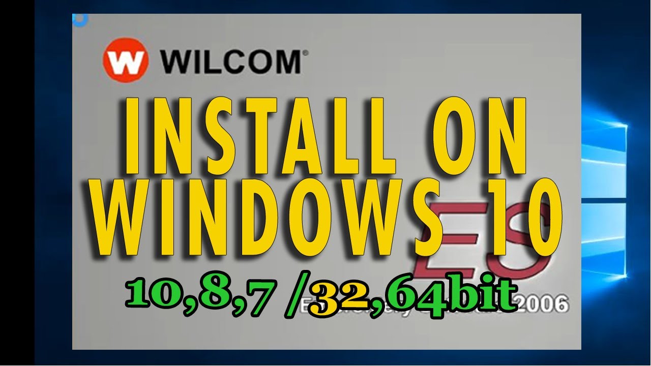 how to Install Wilcom Es2006 On Windows 10 32bit Single video - YouTube