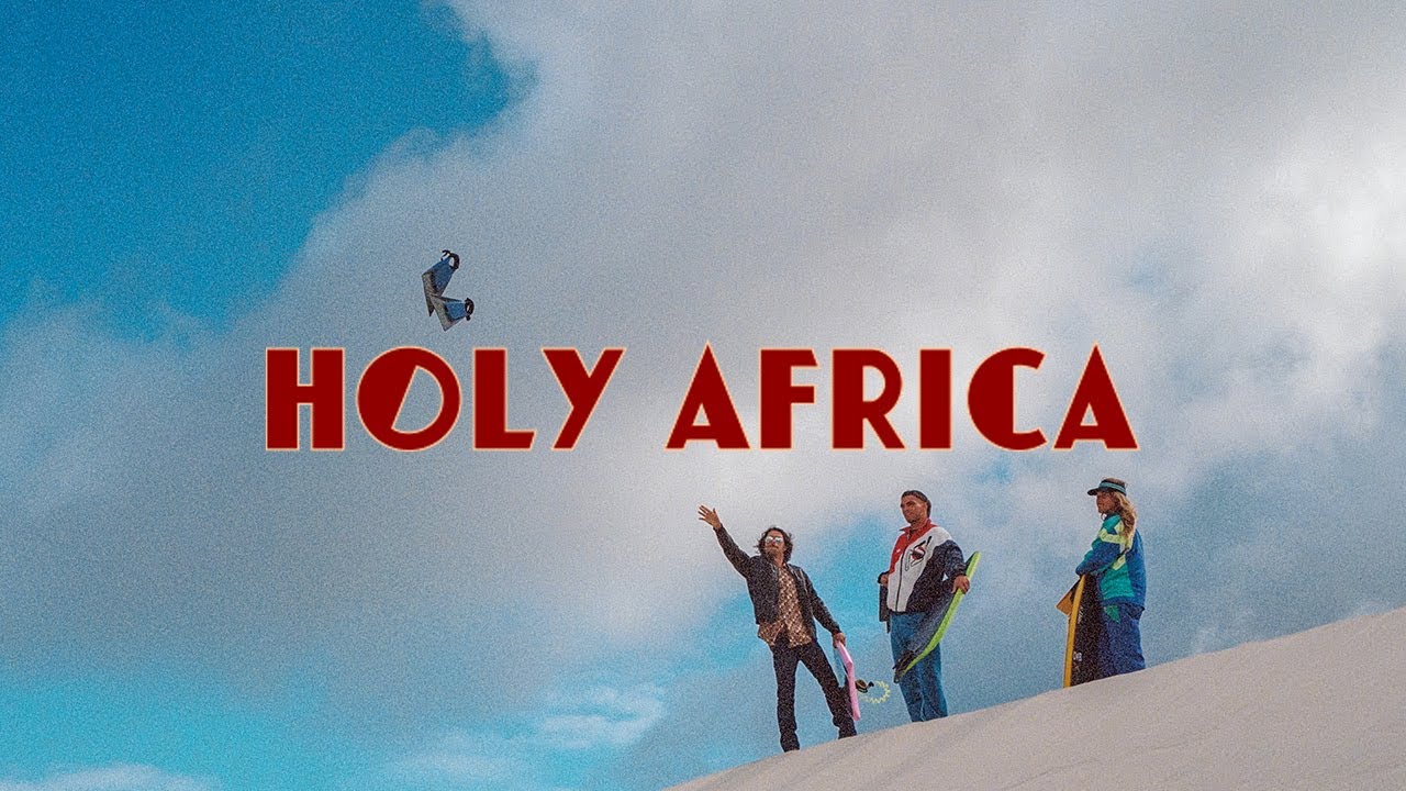 HOLY AFRICA // OFFICIAL TEASER FT. PIERRE-LOUIS COSTES, TRISTAN ROBERTS ...
