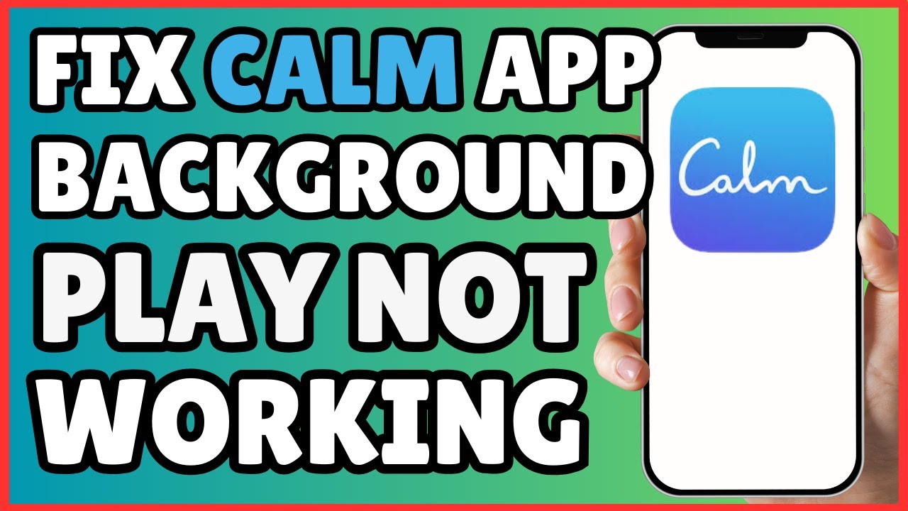 How to Fix Calm App Background Play Not Working – Easy Solutions [2025 ...