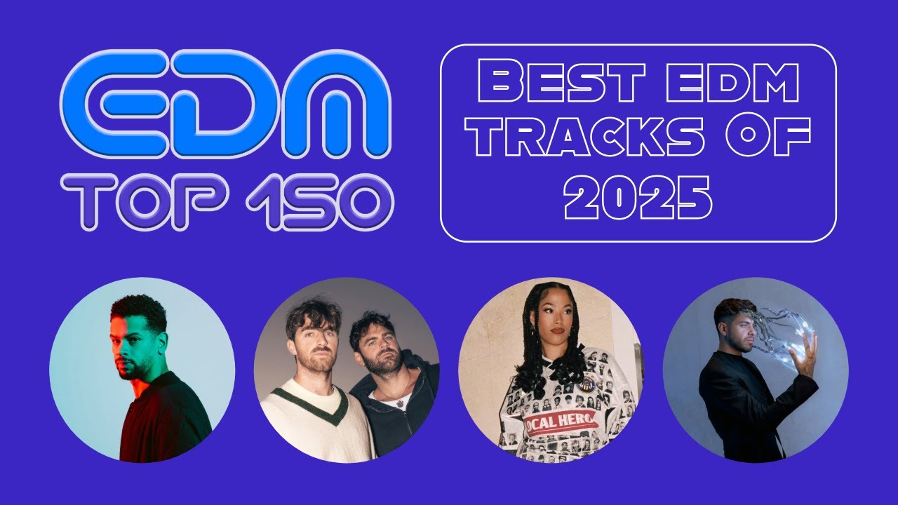 EDM Top 150 Chart of the Year (2025) / Best EDM tracks of 2025 - YouTube