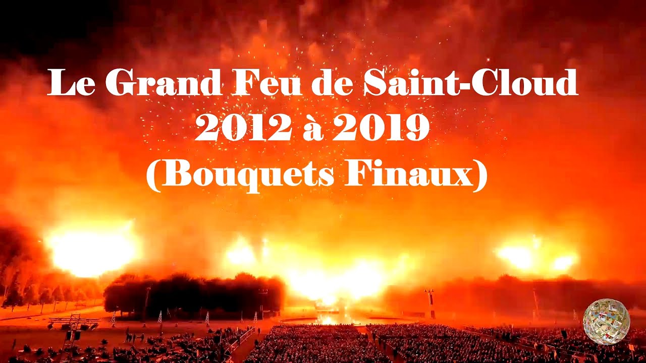 Le Grand Feu de Saint Cloud de 2012 à 2019 (bouquets finaux) - YouTube