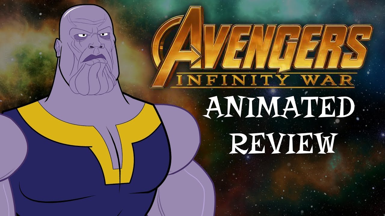 AVENGERS INFINITY WAR / 15 SECOND ANIMATED REVIEW - YouTube
