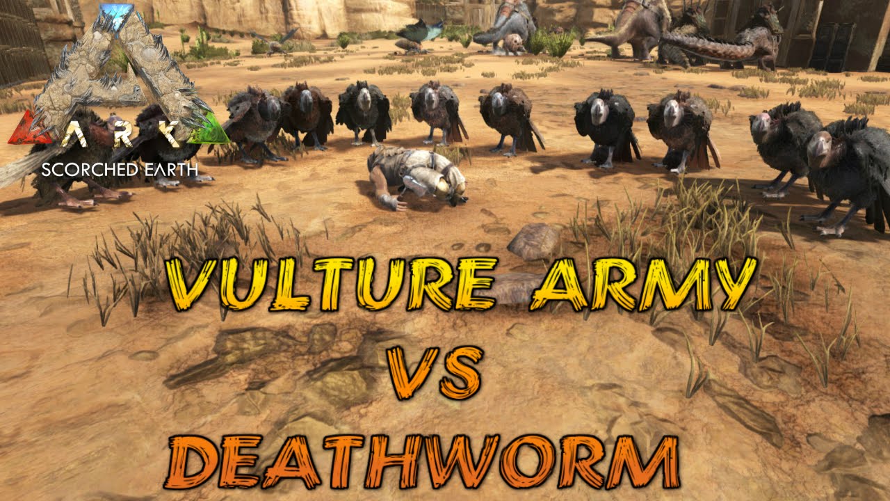 ARK:Scorched Earth EP5-VULTURE ARMY VS DEATHWORM - YouTube