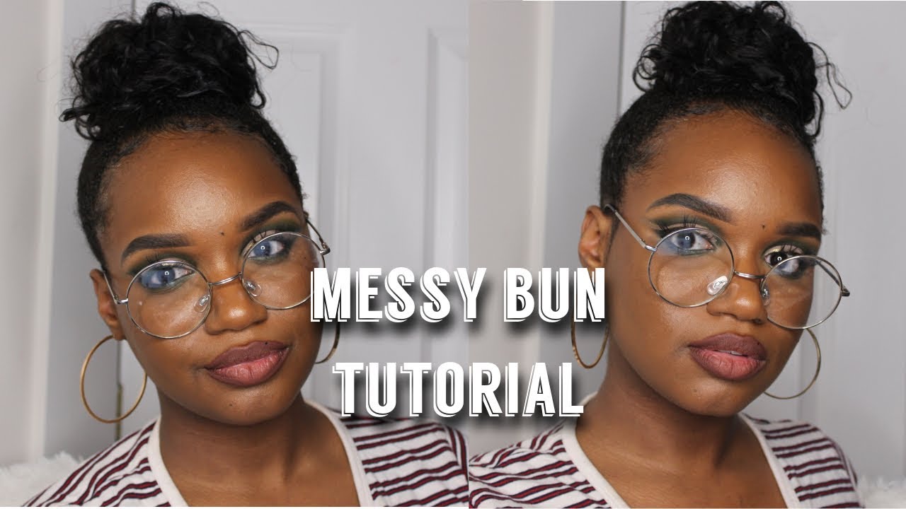 CUTE MESSY BUN TUTORIAL W/ NATURAL HAIR | 4B/4C - YouTube