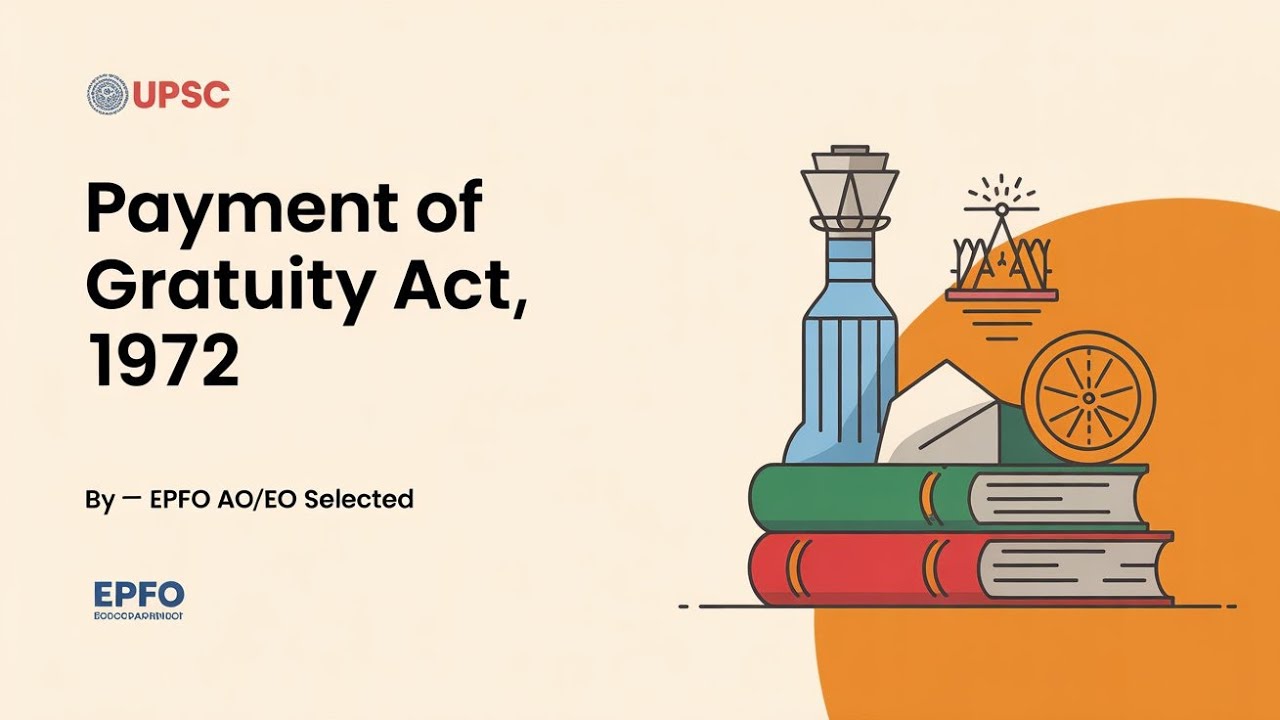 Payment of Gratuity Act 1972 | UPSC EPFO 2025 Preparation | Labour Laws ...