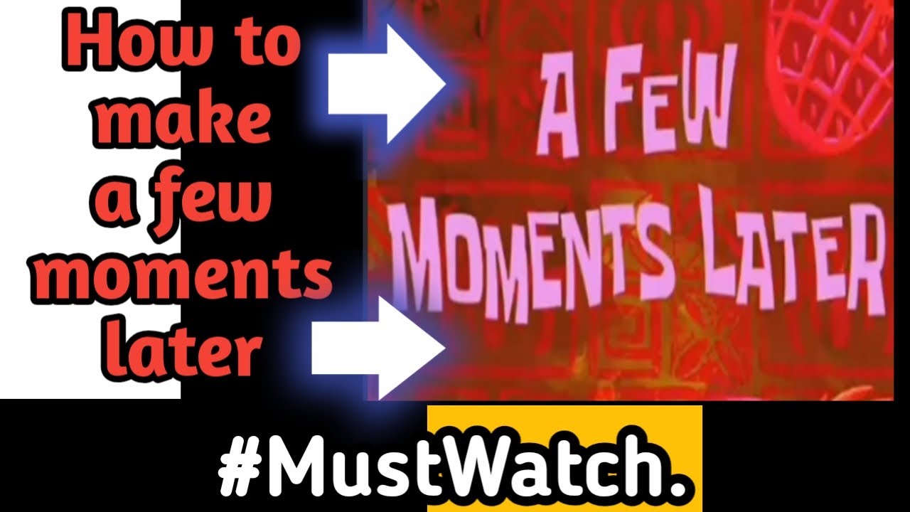 How to make a few moments later. - YouTube