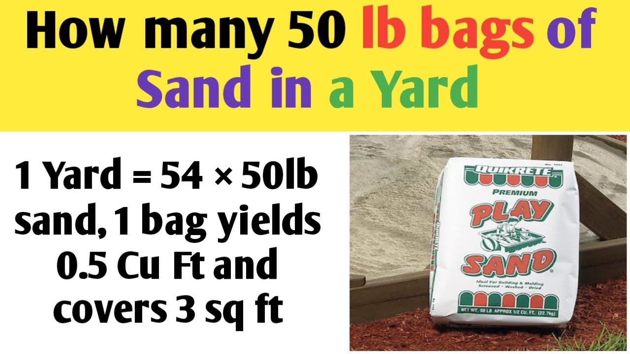 How Many 50 Lb Bags Of Sand In A Yard 50 Lb Bag Of Sand Covers How