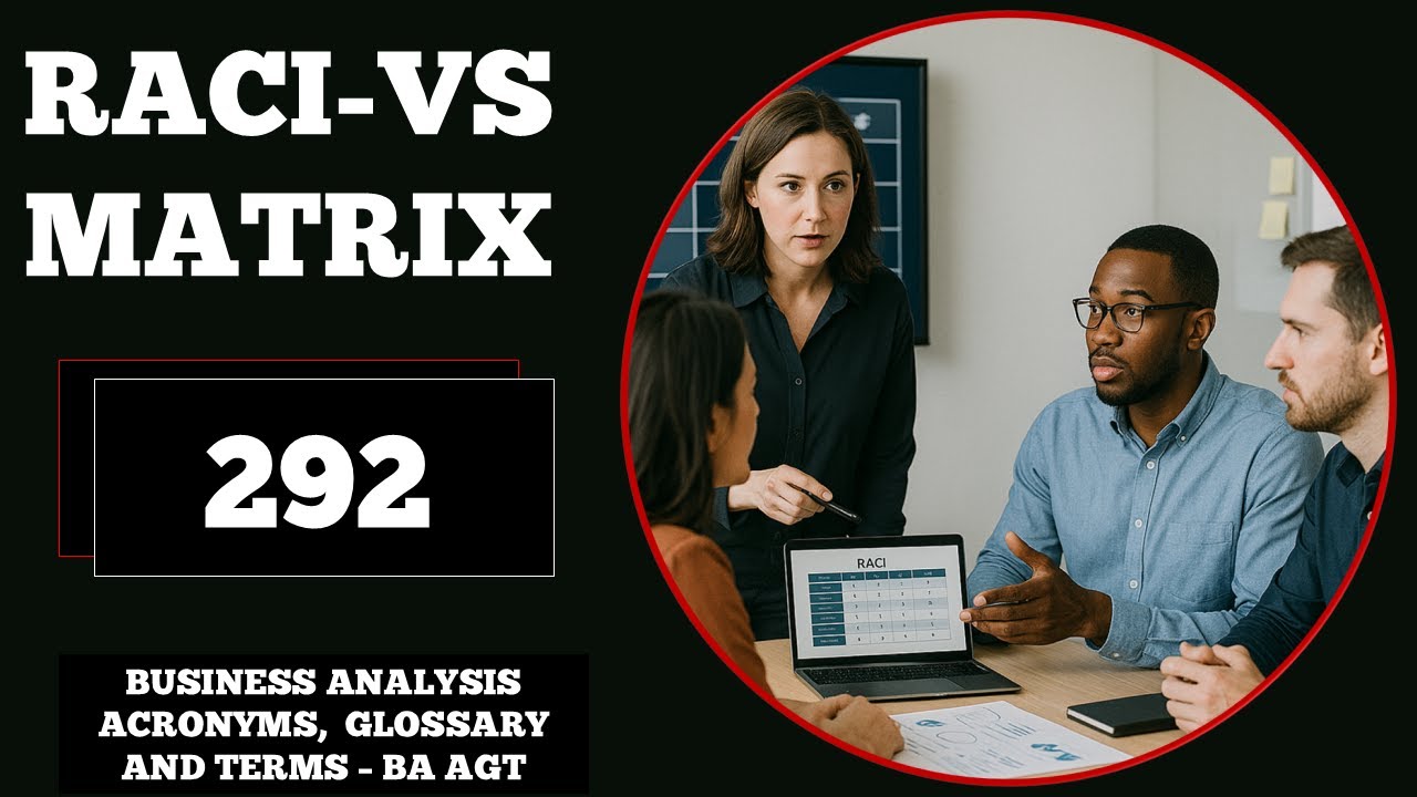 RACI-VS Matrix |Business Analysis Acronyms, Glossary & Terms | No. 292 ...