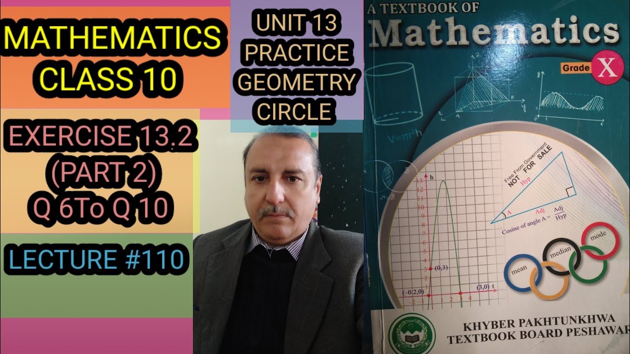 LECTURE #110 EXERCISE 13.2 (PART2) Q6 TO 10 UNIT13 PRACTICAL GEOMETRY CIRCLE CLASS 10 MATH KPK ...