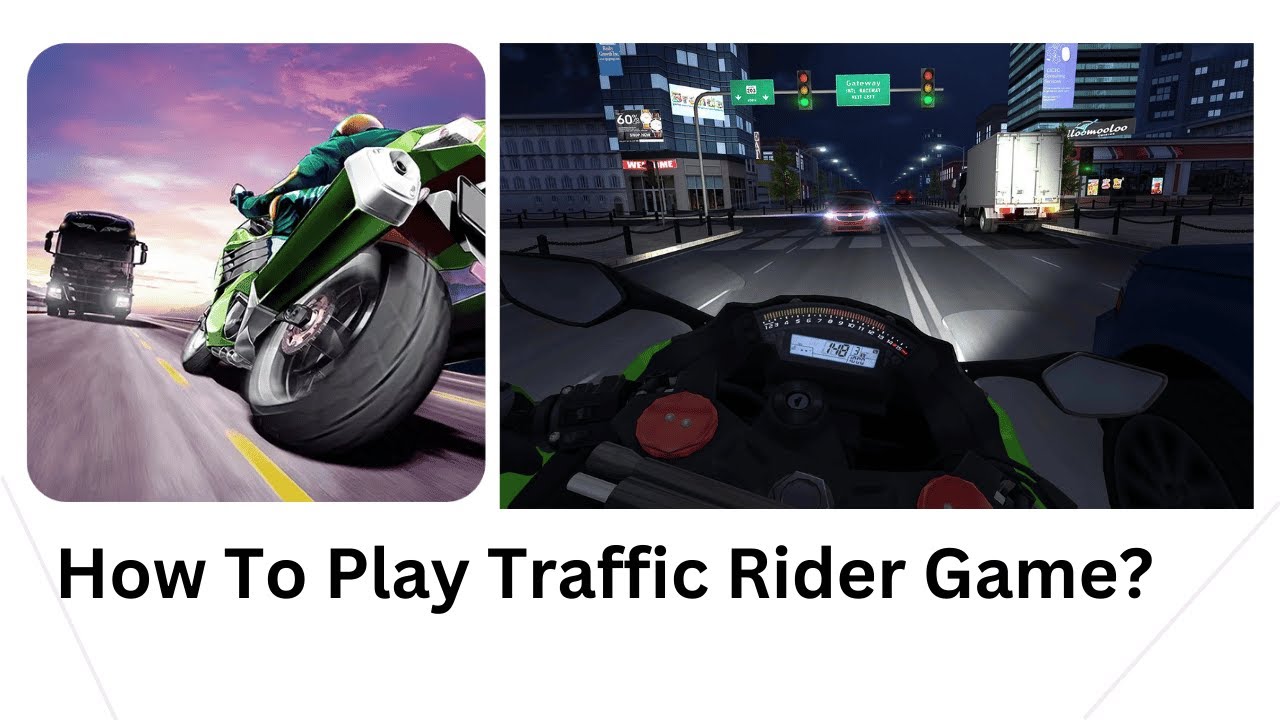 Complete Guide to Play Traffic Rider MOD APK on Mobile | Unlimited ...