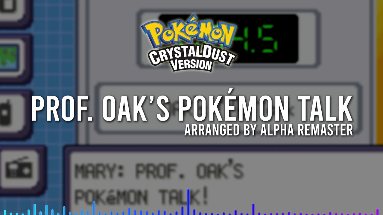 Prof. Oak's Pokémon Talk - Pokémon CrystalDust OST - YouTube