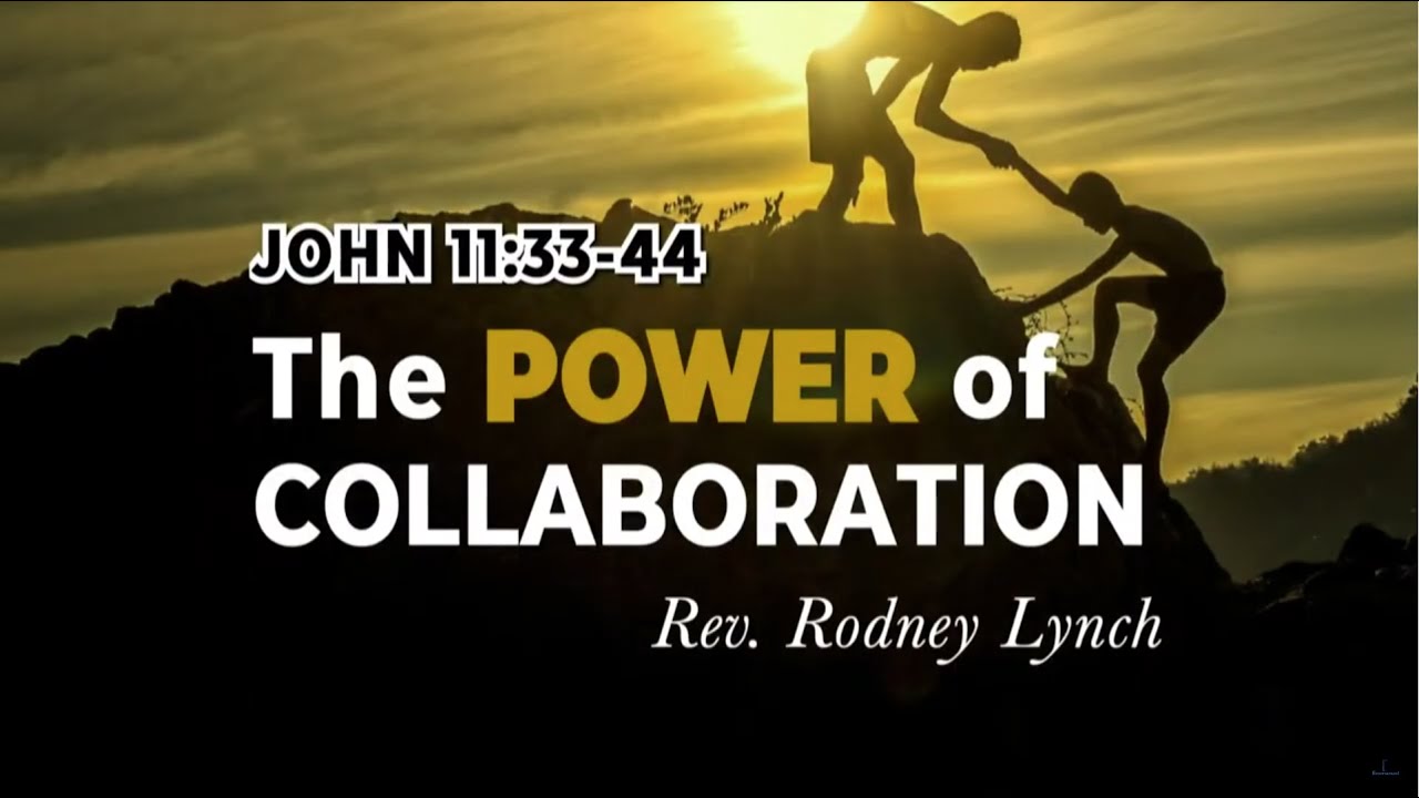 The Power of Collaboration | Rev. Rodney Lynch, August 11, 2024 - YouTube