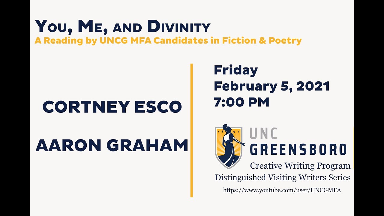 You, Me, and Divinity: A Reading by UNCG MFA Candidates in Fiction and ...