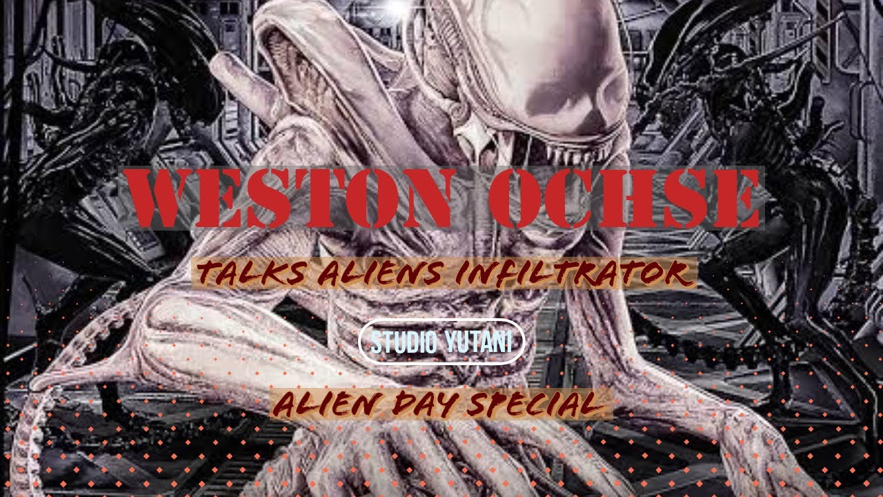 Weston Ochse, Alien: Infiltrator / Aliens: Fireteam - Studio Yutani ...