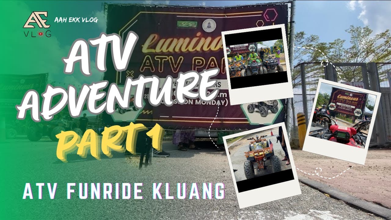 Vlog Bermain ATV di Fun Ride Kluang / Part 1 | Adventure Vlog Malaysia ...