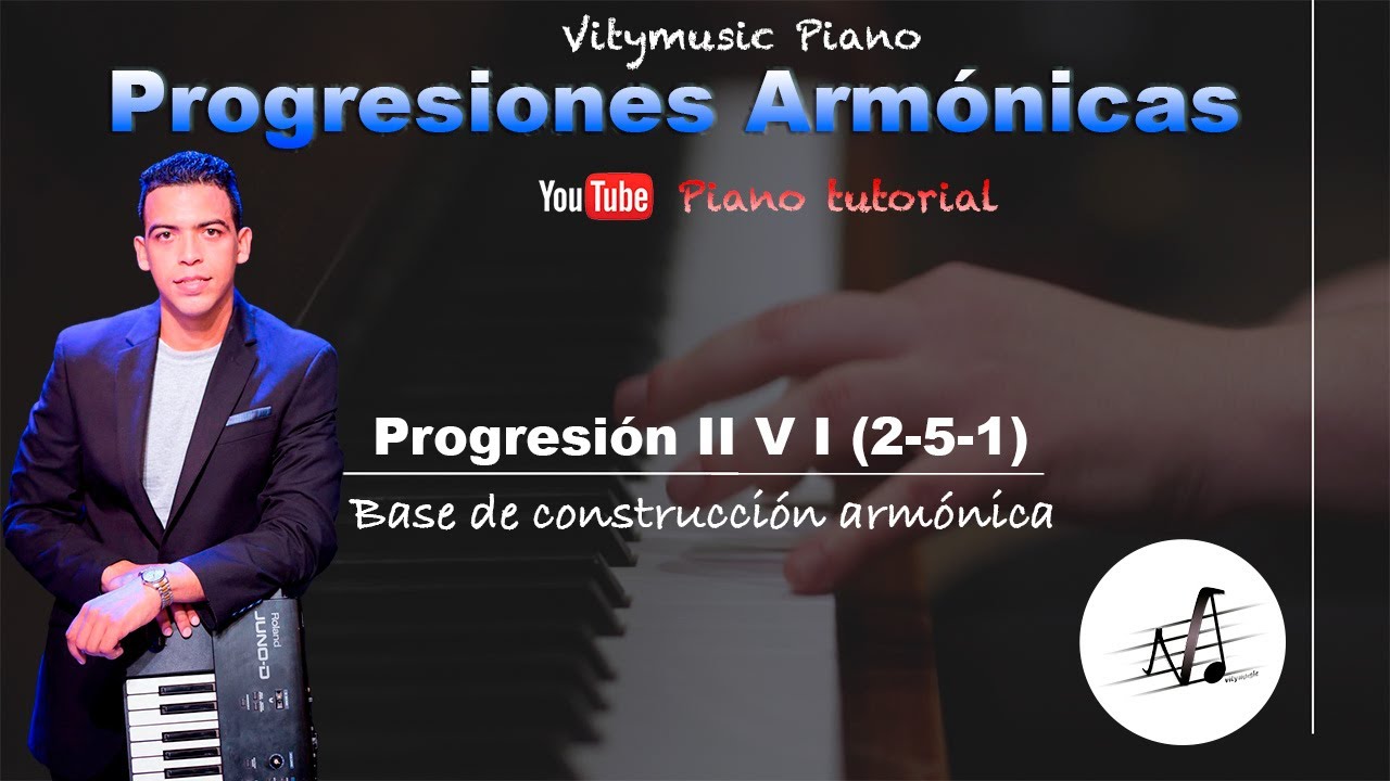 Progresión armónica II V I Progresión 2-5-1. Base Armónica de ...