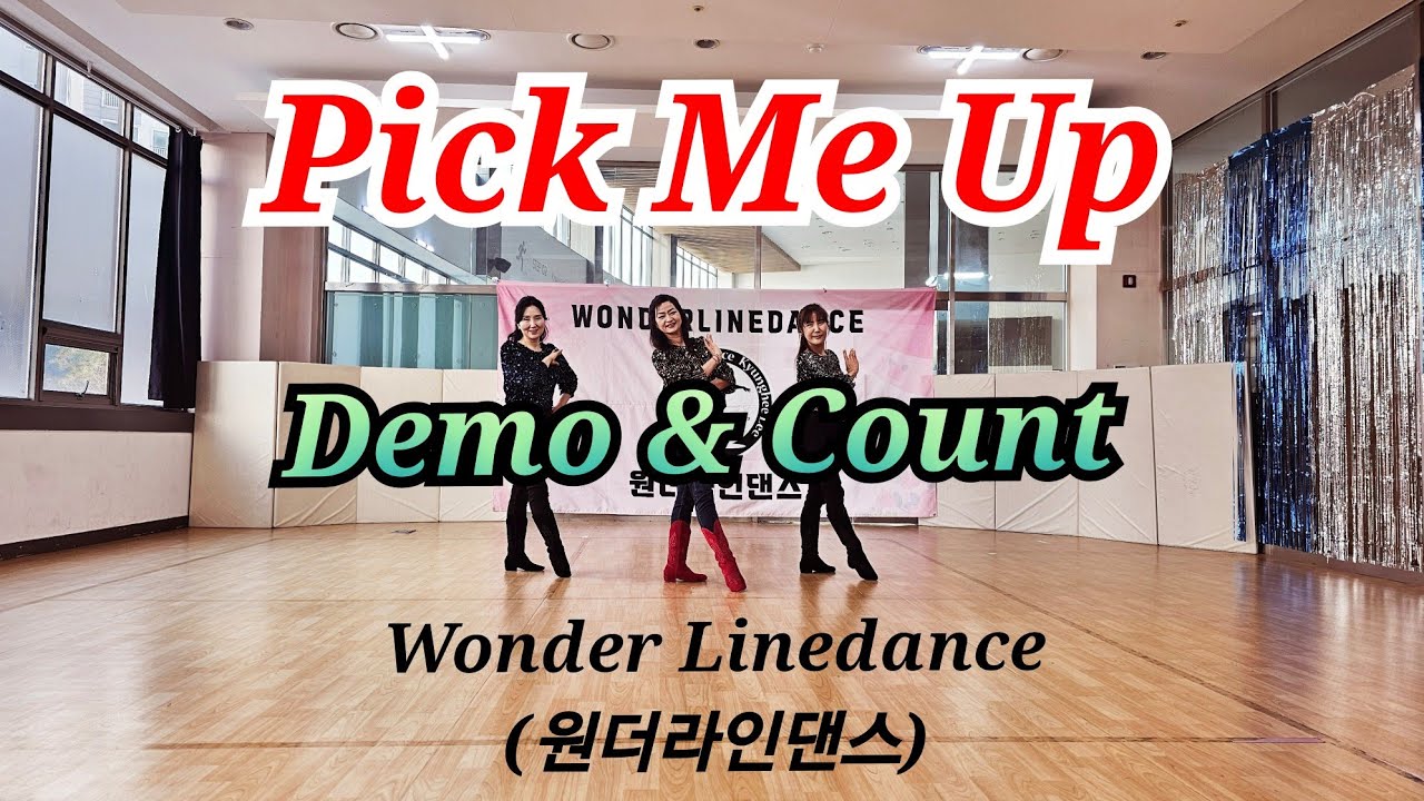 Pick Me Up (Intermediate) / Line Dance (Demo & Count) / #원더라인댄스 - YouTube