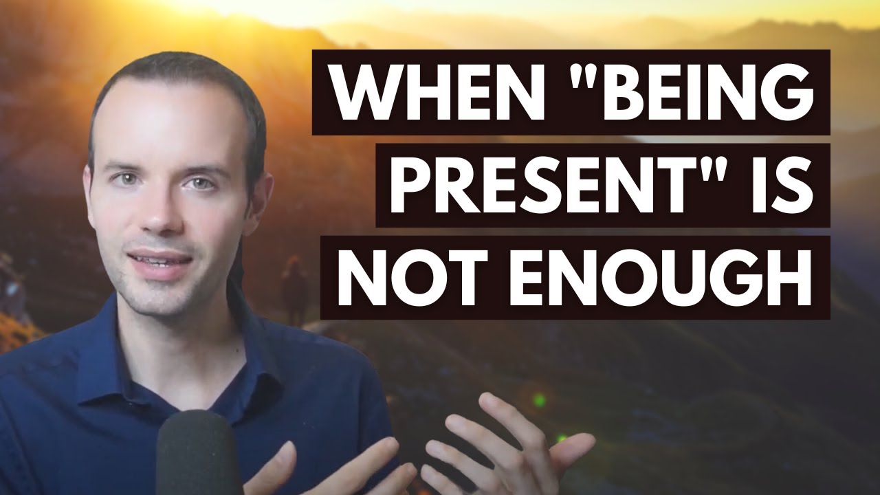 "Being present" is NOT always enough #innerwork - YouTube