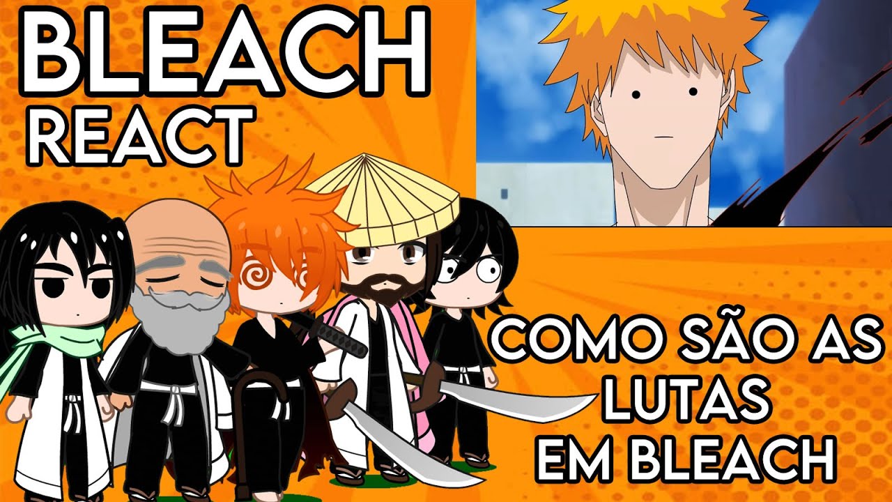 Bleach Reagindo (COMO SÃO AS LUTAS EM BLEACH) (CURTA) Voice Makers ...