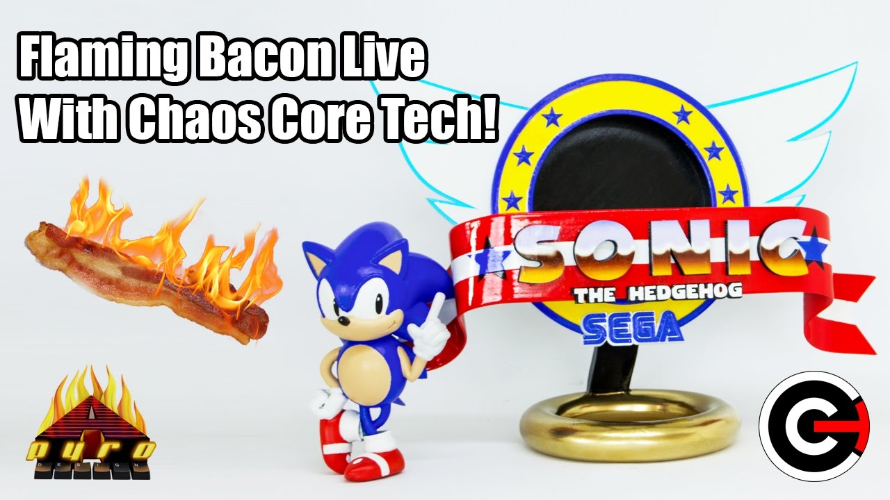 Flaming Bacon Live! Sonic and random chat with Chaos Core tech - YouTube