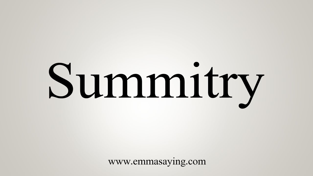 How To Say Summitry - YouTube
