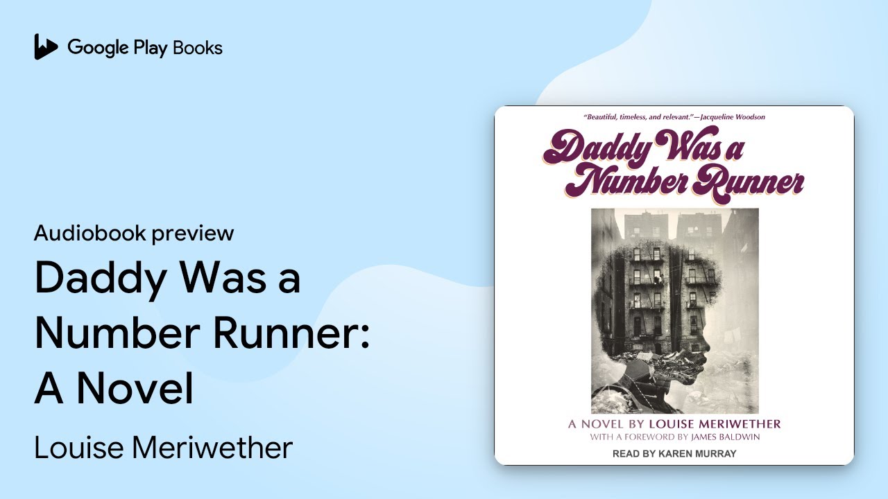 Daddy Was a Number Runner: A Novel by Louise Meriwether · Audiobook ...
