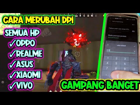 CARA MERUBAH DPI SEMUA HP !! OPPO XIAOMI VIVO SAMSUNG REALME JADI SERASA IPHONE - GARENA FREE FIRE