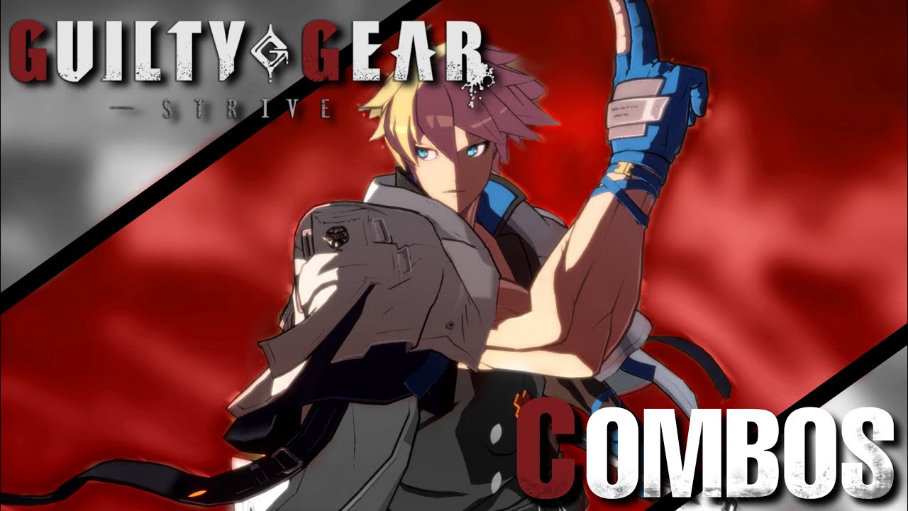 Guilty Gear Strive SEASON 4 COMBOS - YouTube