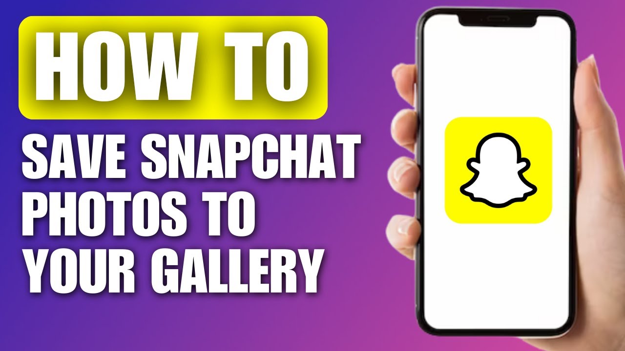 How to Save Snapchat Photos to Your Gallery - Full Guide - YouTube