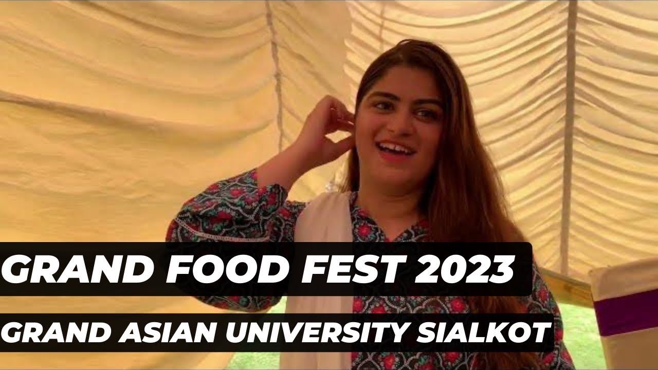 GAUS Food Fest 2023 | Grand Asian University | Ihtisham Elahi - YouTube