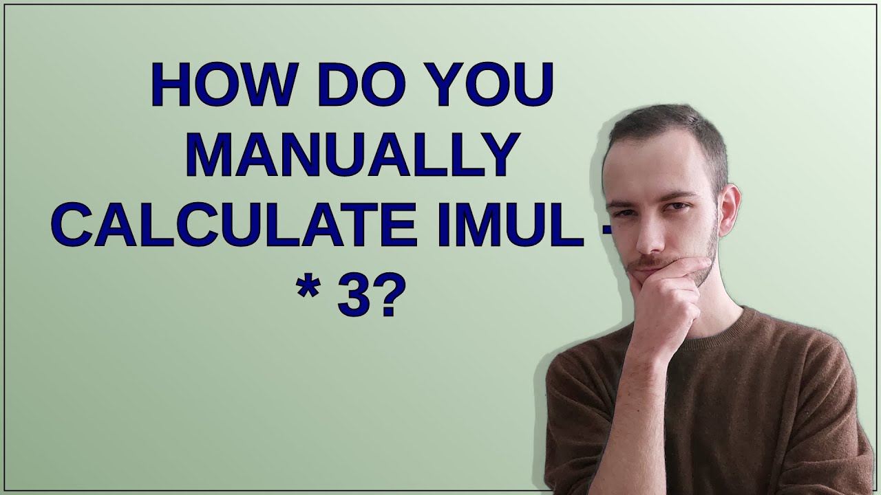How do you manually calculate imul -1 * 3? - YouTube