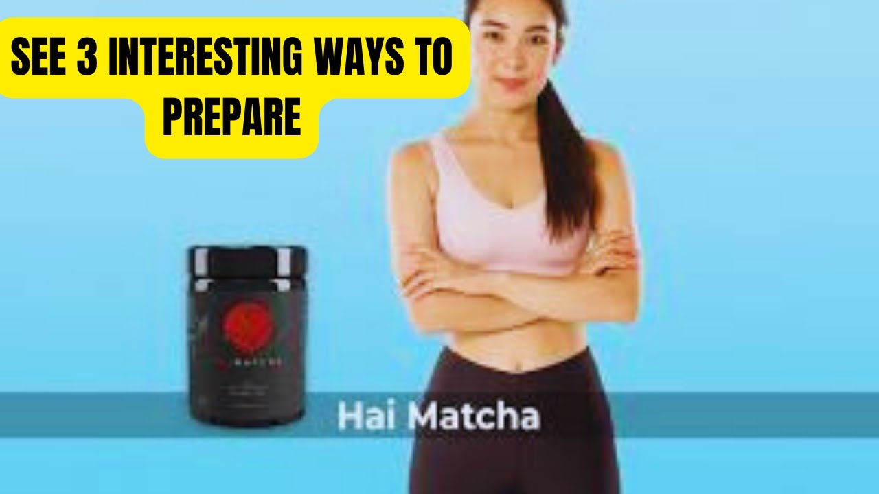 📌HAI MATCHA REVIEW⛔THE TRUTH OF MATCHA⛔MATCHA WHERE TO BUY, HAI MATCHA ...
