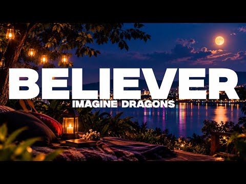 Imagine Dragons - Believer (Lyrics video)