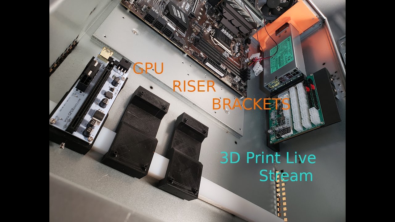 3D Printing - Live GPU RISERS SUPPORT BRACKETS - YouTube