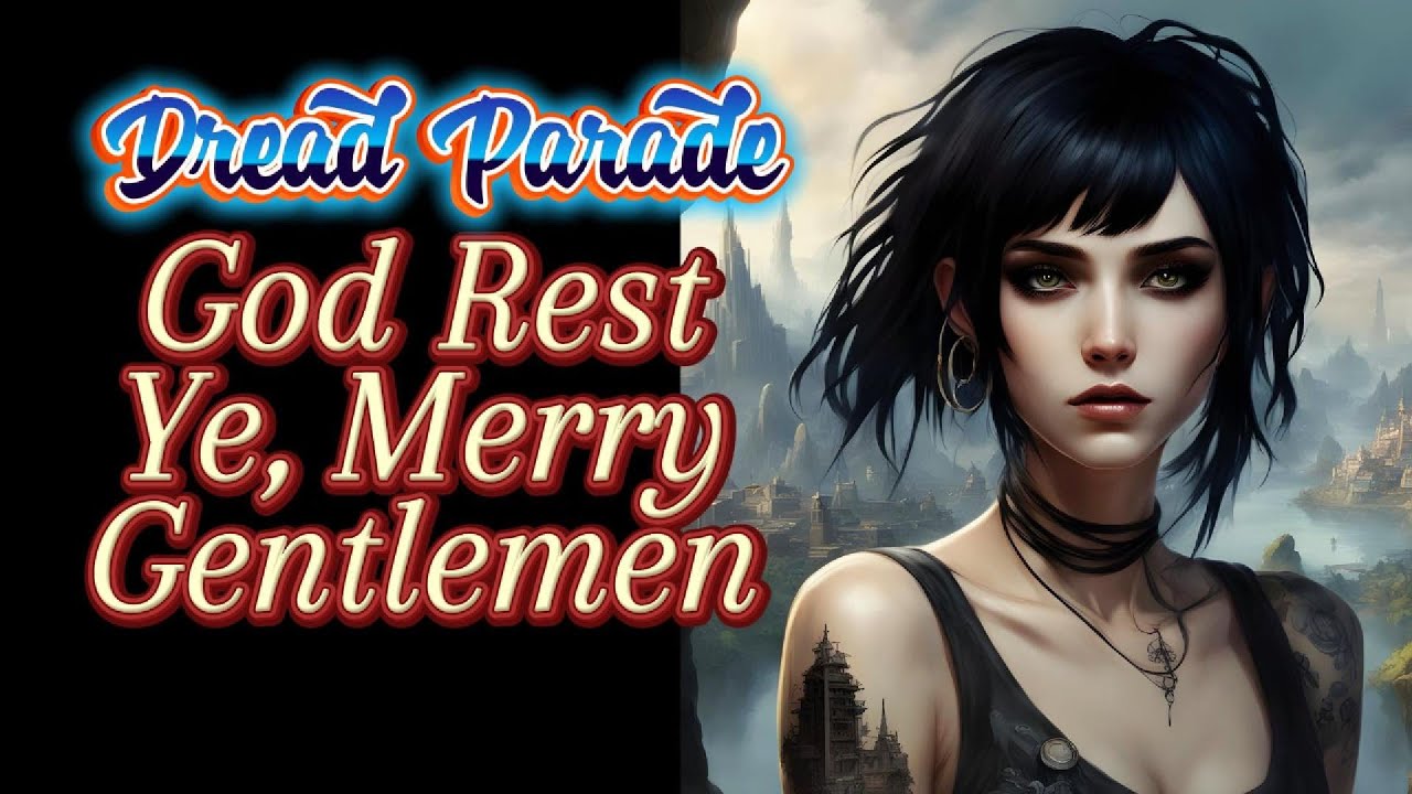 Dread Parade - God Rest Ye, Merry Gentlemen (Xmas Song) - YouTube