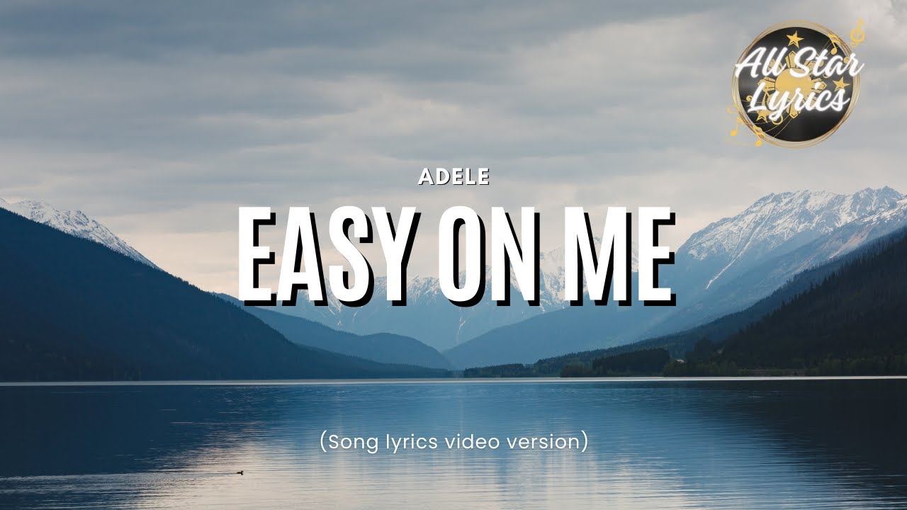 Easy on me - Adele (lyrics) - YouTube