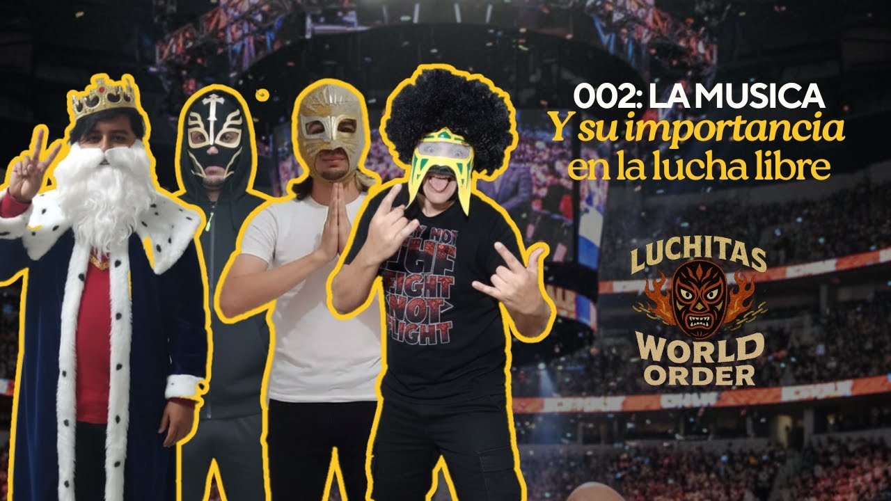 002: LA MUSICA Y SU IMPORTANCIA EN LA LUCHA LIBRE - YouTube