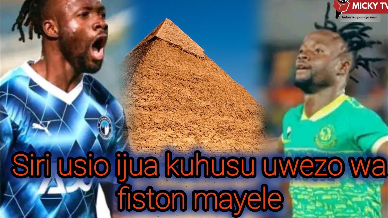 TAZAMA MAAJABU YALIO JIFICHA KUHUSU FISTON MAYELE, NI AJABU KWELI KWELI ...