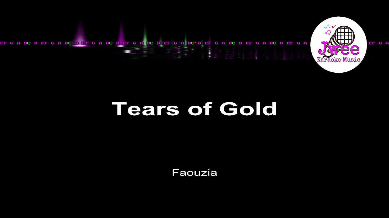 Faouzia 《Tears Of Gold》 Lyrics Karaoke Version Instrumental Music - YouTube