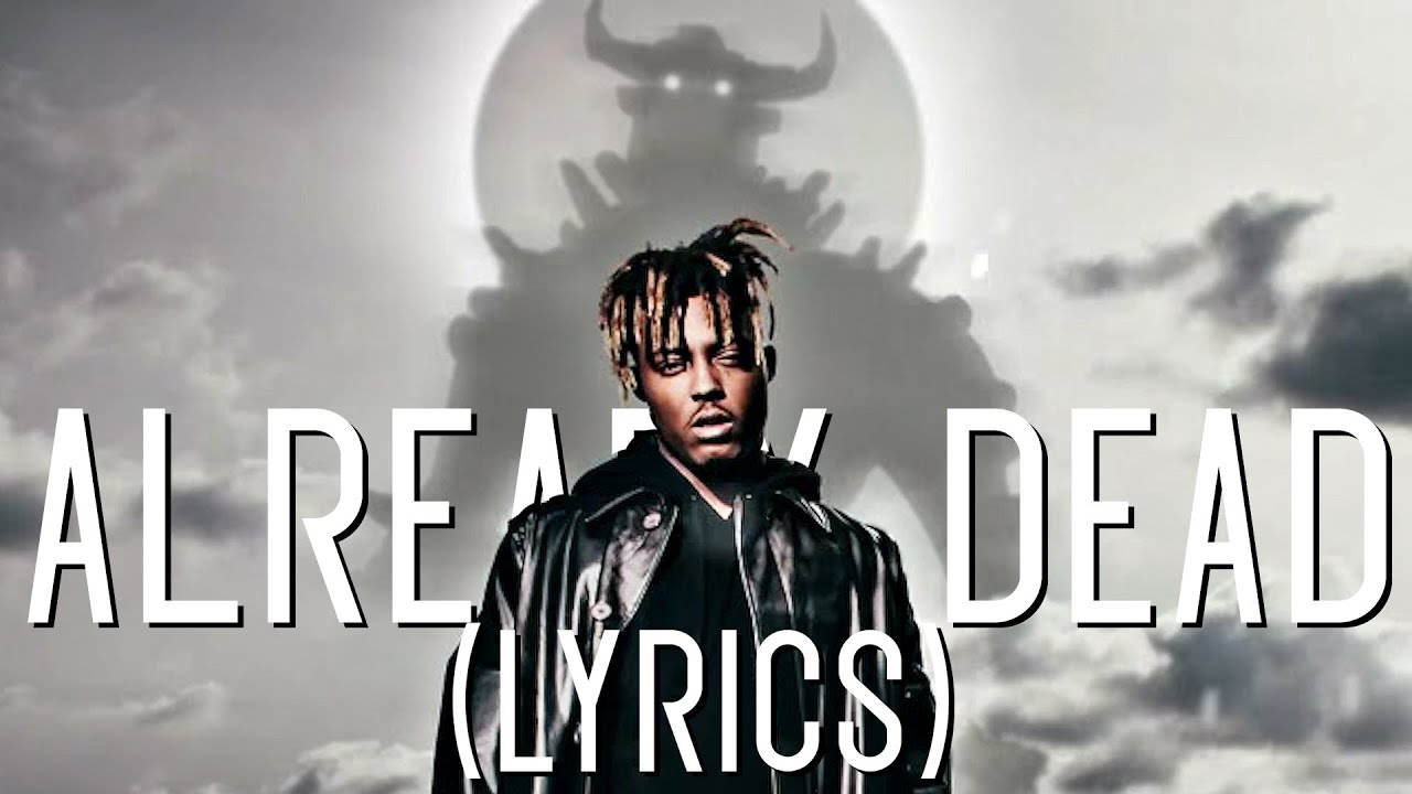 Juice Wrld's Already Dead (Lyrics) - YouTube