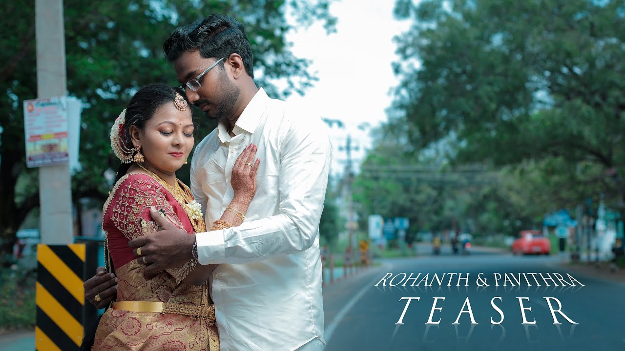 ROHANTH & PAVITHRA CINEMATIC TEASAR - YouTube