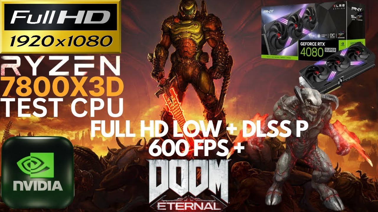 Doom Eternal FULL HD Low + DLSS + RTX 4080 Super PNY XLR8 ARGB | AMD ...