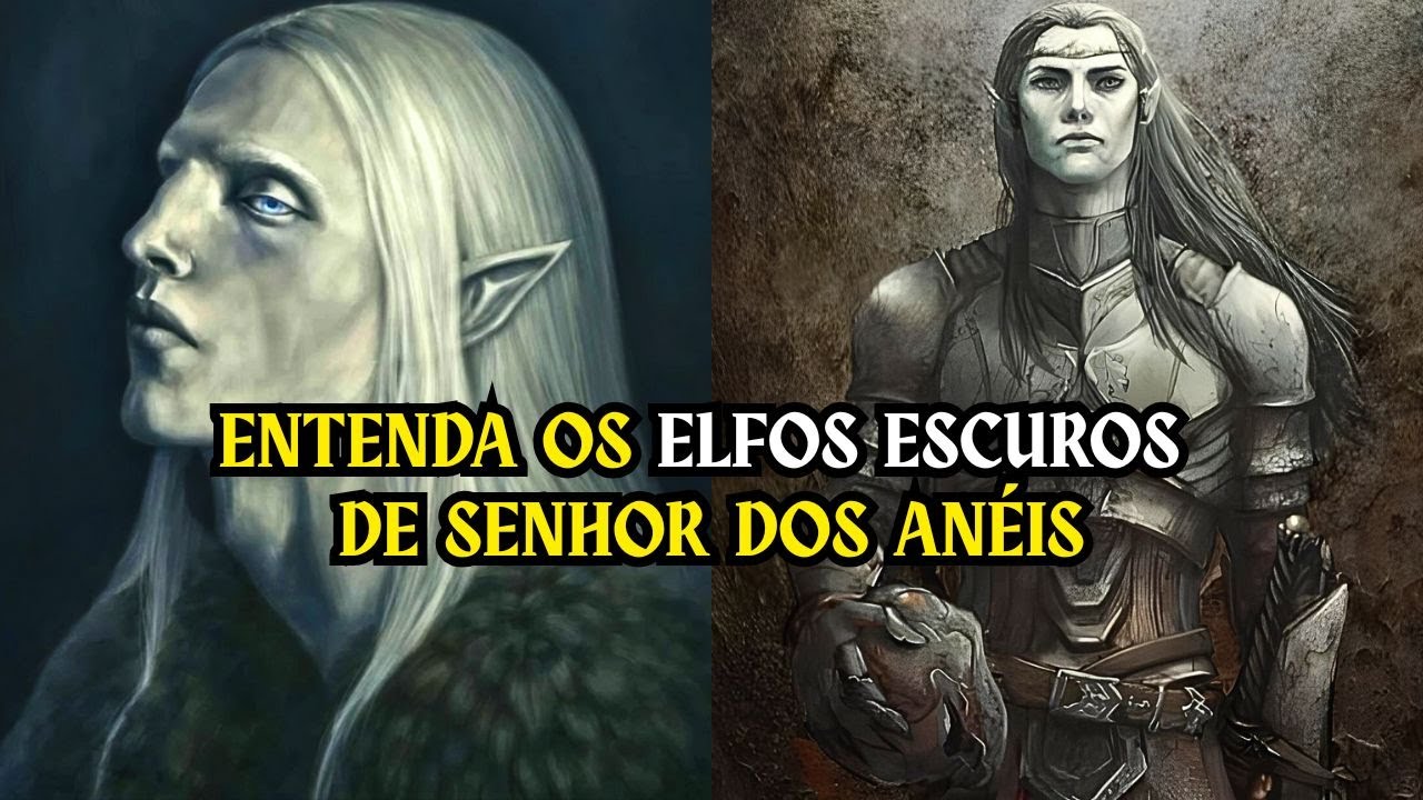 Entenda quem são so Elfos Escuros de Senhor dos Anéis - YouTube