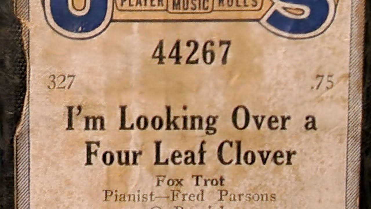 I'm Looking Over a Four Leaf Clover - US 44267 played by Fred Parsons ...