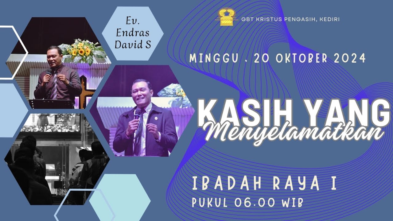KASIH YANG MENYELAMATKAN - IBADAH MINGGU PAGI, 20 OKTOBER 2024 (Ps ...