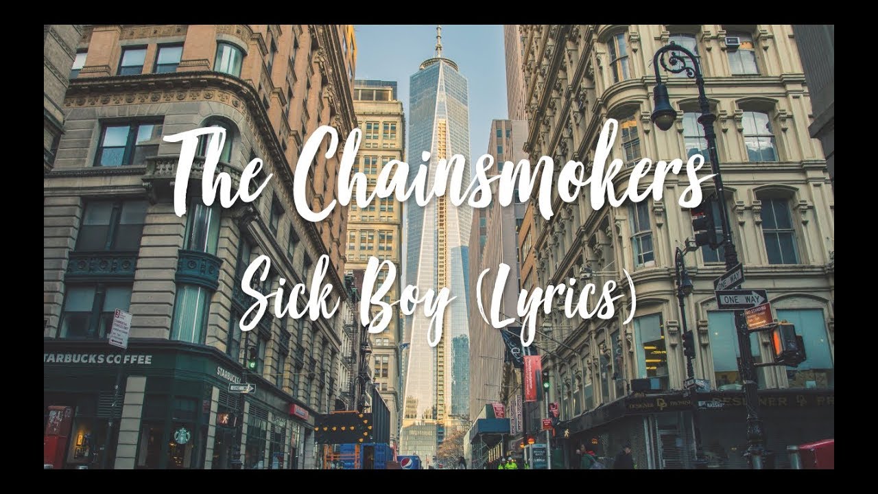 The Chainsmokers - Sick Boy (Lyrics) - YouTube