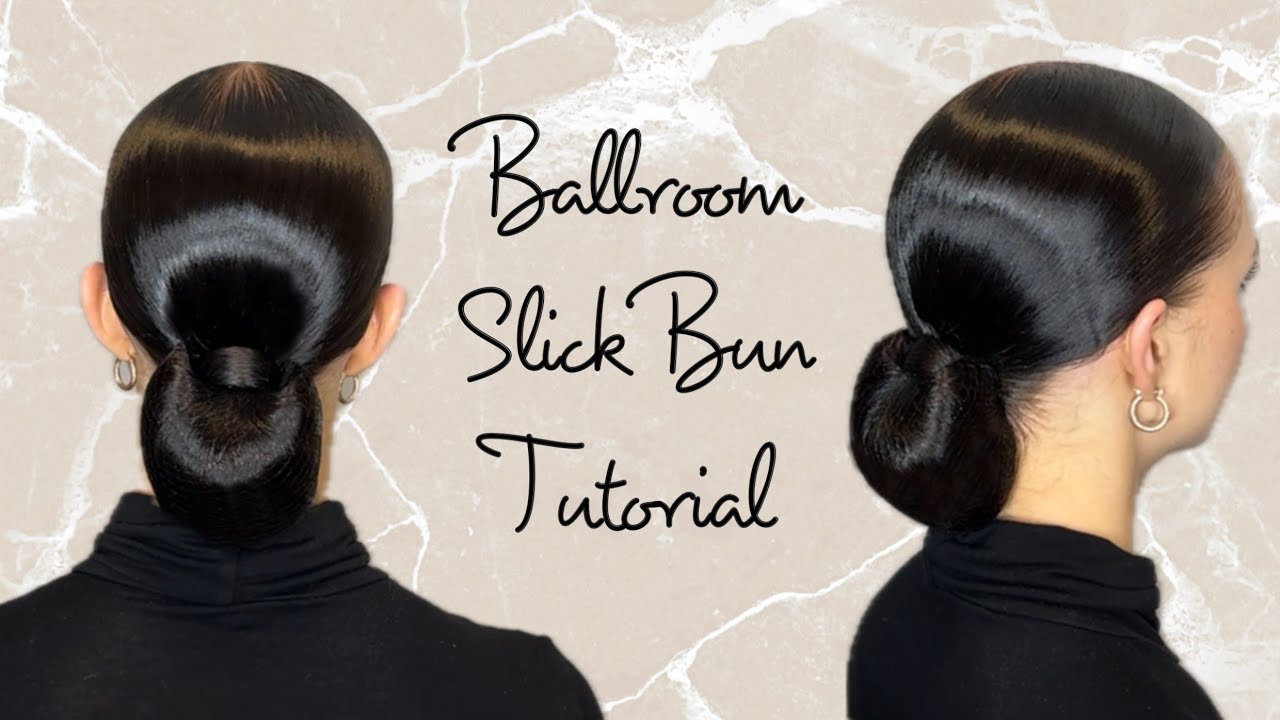 Ballroom Slick Bun Hairstyle Tutorial - YouTube